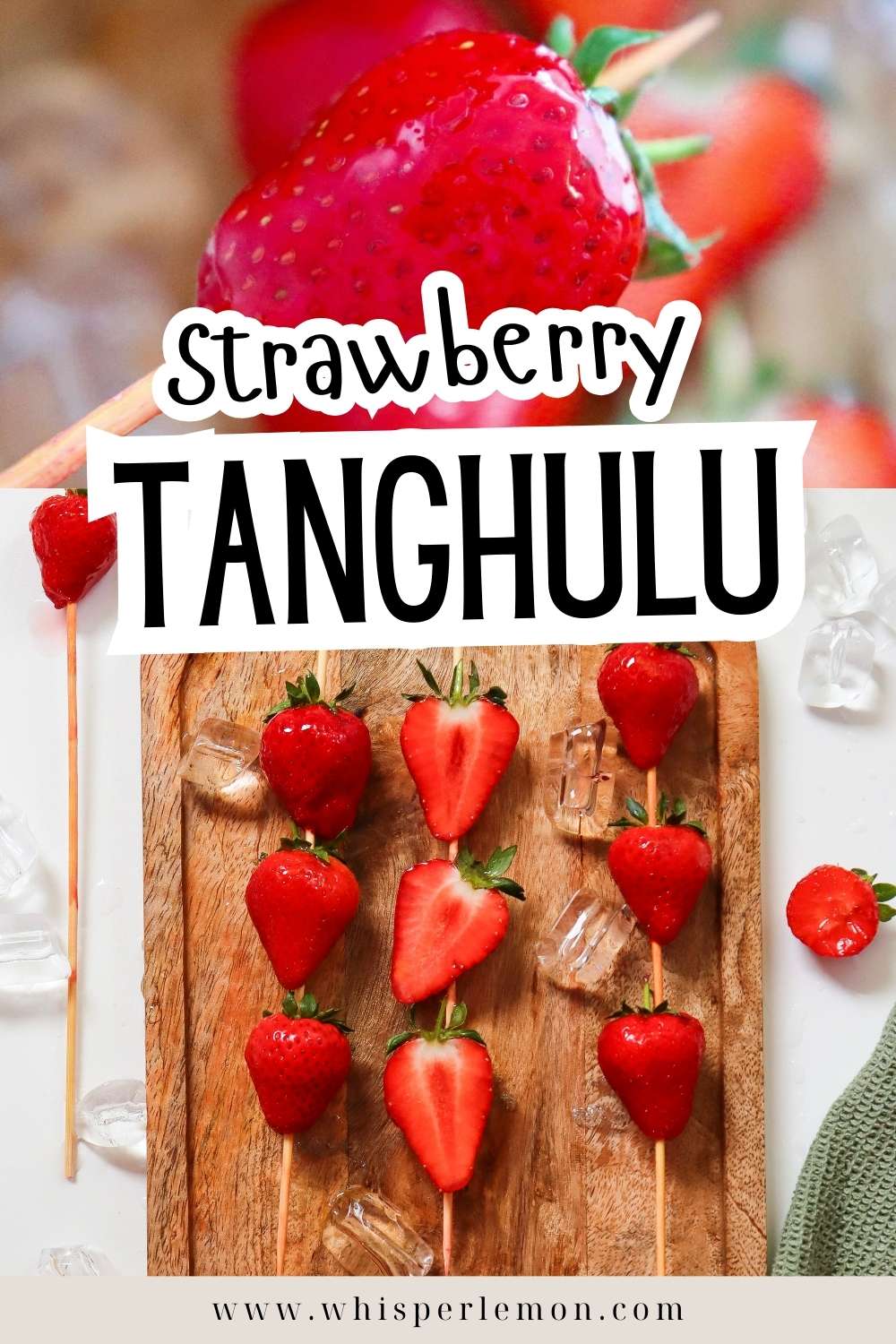 The Best Crunchy Strawberry Tanghulu - Whisper Lemon