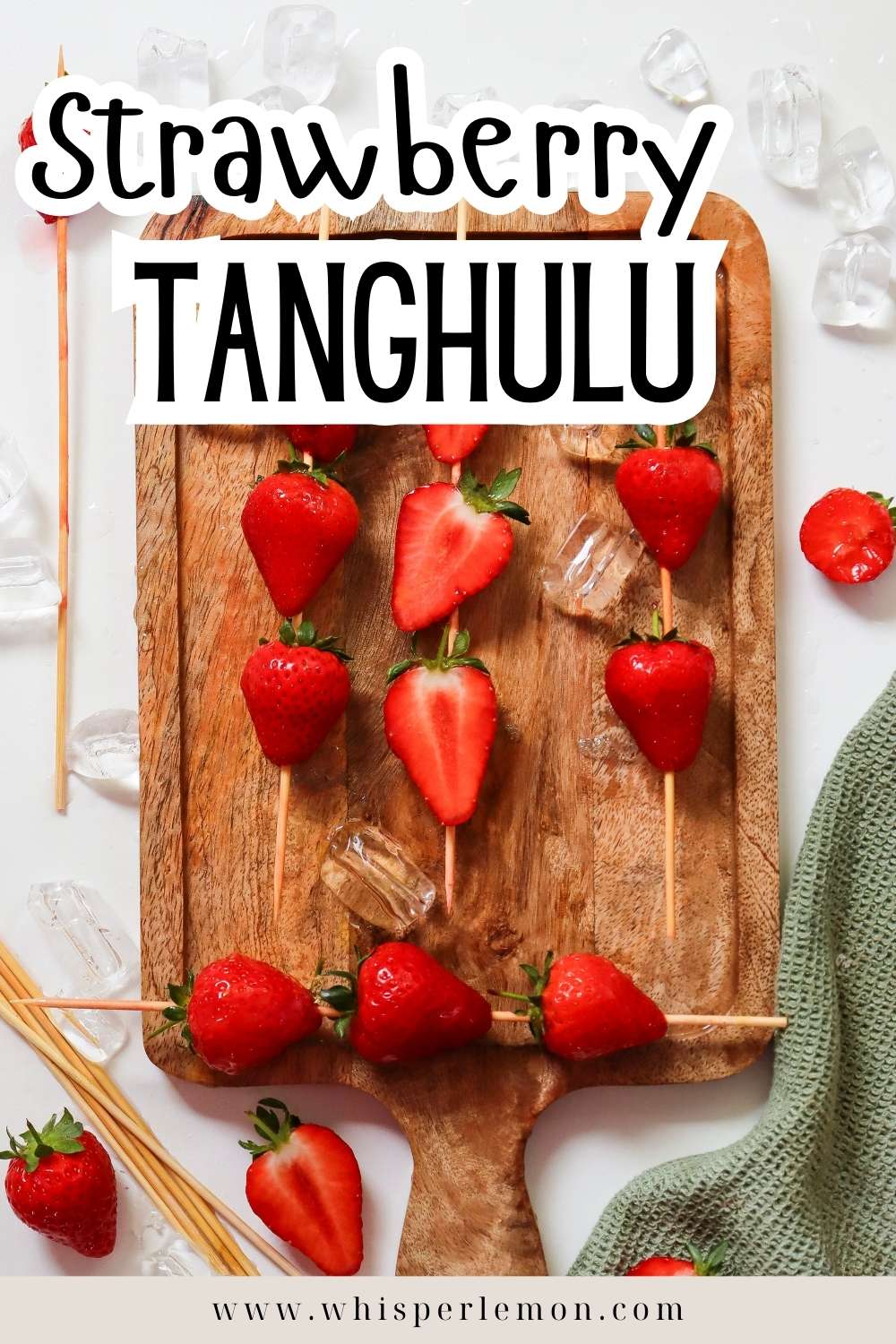 The Best Crunchy Strawberry Tanghulu - Whisper Lemon