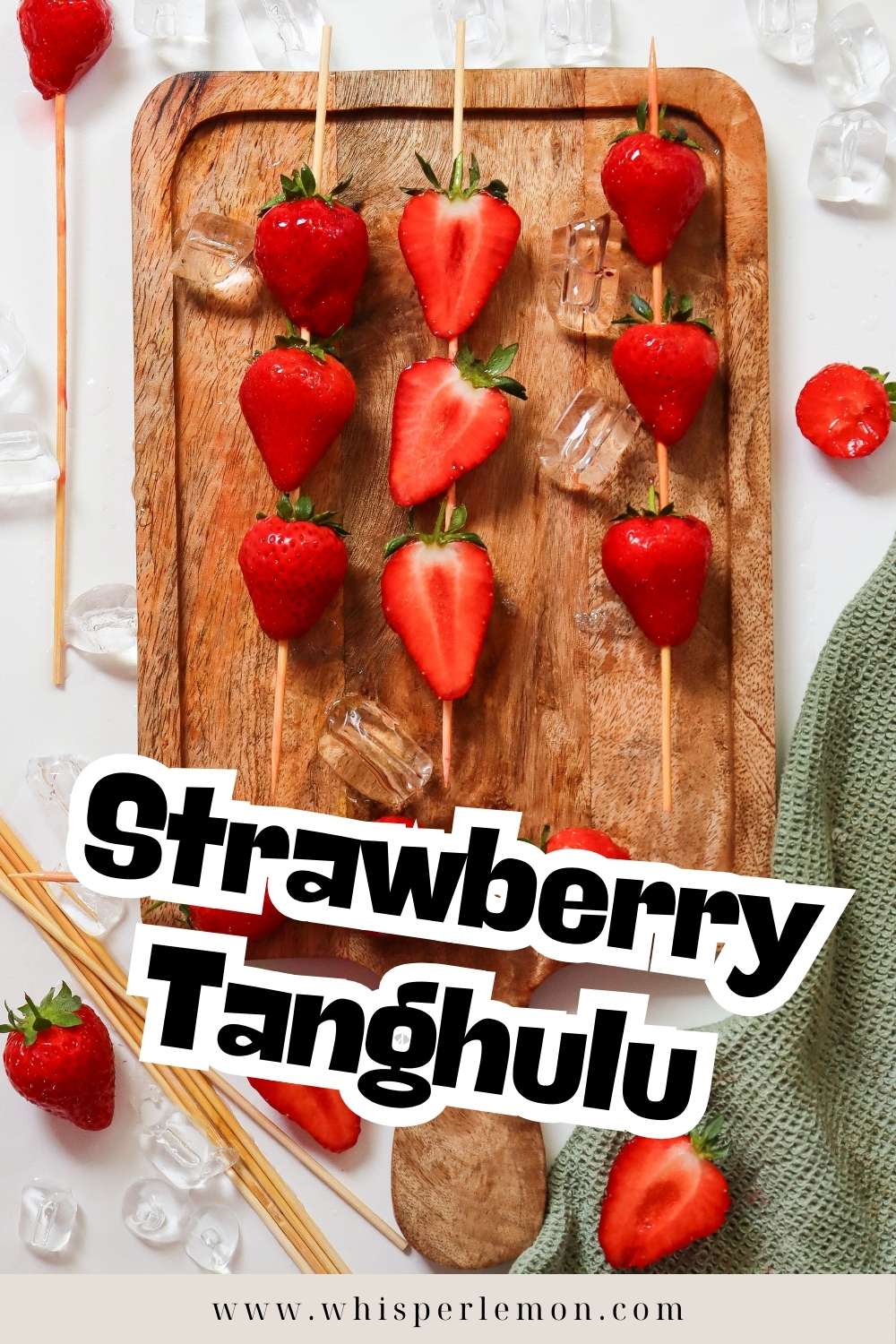 The Best Crunchy Strawberry Tanghulu - Whisper Lemon